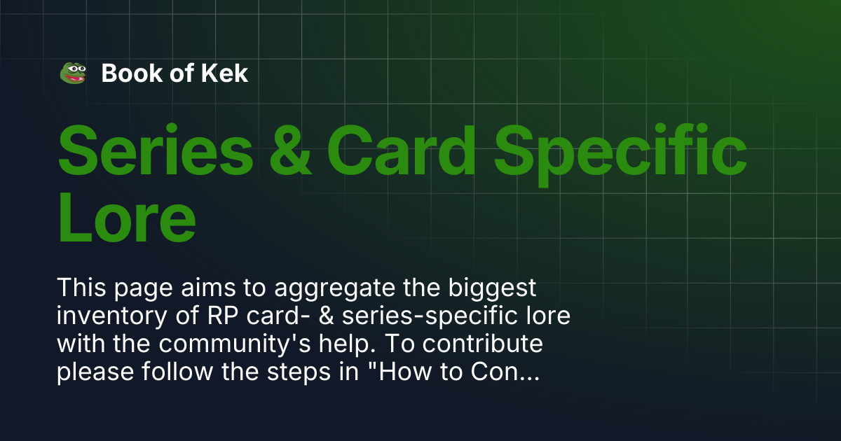 Series & Card Specific Lore | Book of Kek