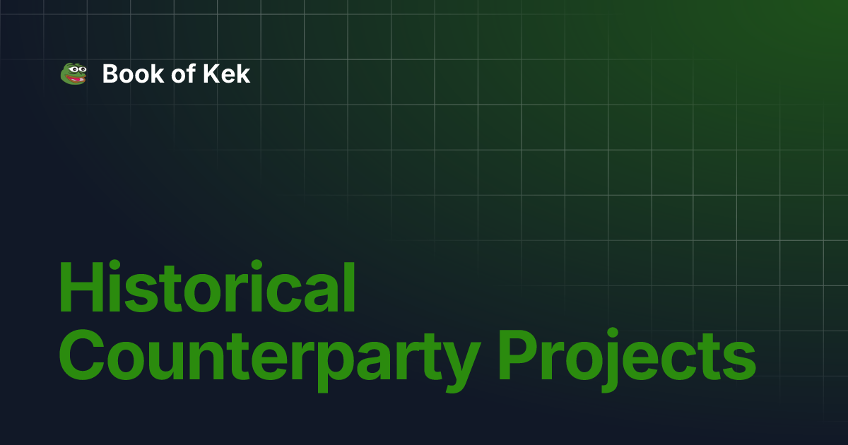 Historical Counterparty Projects | Book of Kek