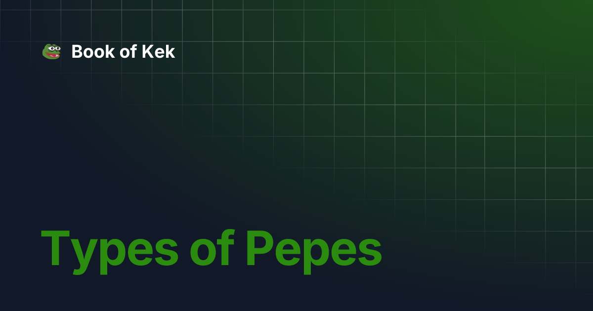 Types of Pepes | Book of Kek